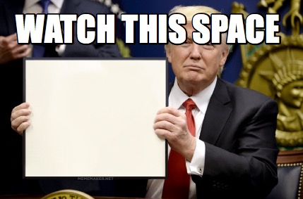 Meme Maker - Watch this space Meme Generator!