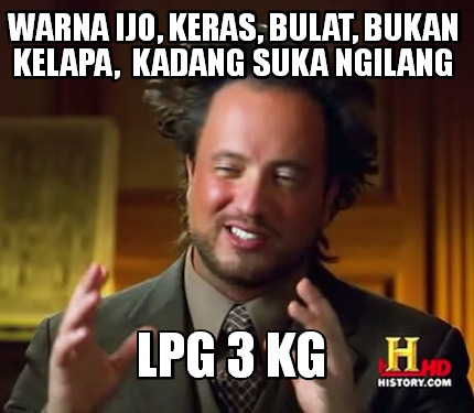Meme Maker - warna ijo, keras, bulat, bukan kelapa, kadang suka ngilang ...