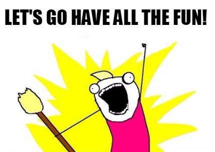 Meme Maker - LET'S GO HAVE ALL THE FUN! Meme Generator!