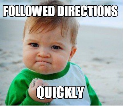 Meme Maker - Followed Directions quickly Meme Generator!