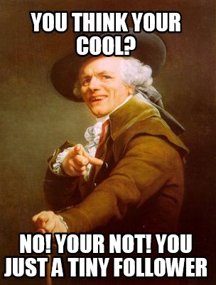 Your Not Cool Meme