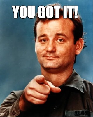 Meme Maker - You Got It! Meme Generator!