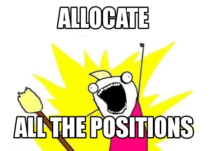 Meme Maker - Allocate ALL THE Positions Meme Generator!