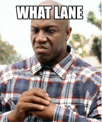Meme Maker - What Lane Meme Generator!