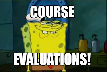 Meme Maker - Course Evaluations! Meme Generator!