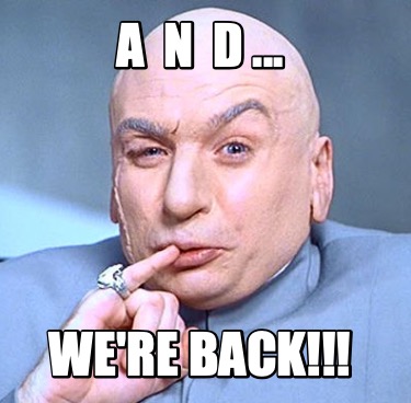 Meme Maker - a n d ... we're back!!! Meme Generator!