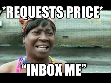 Meme Maker - *Requests price* “Inbox me” Meme Generator!