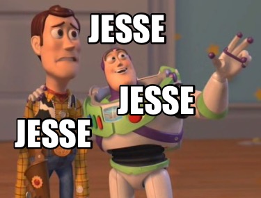 Meme Maker - jesse jesse jesse Meme Generator!