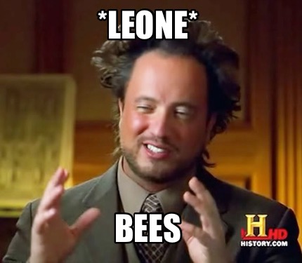 Meme Maker - *Leone* Bees Meme Generator!