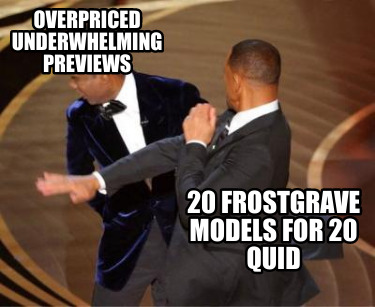Meme Maker - Overpriced underwhelming previews 20 Frostgrave models for ...