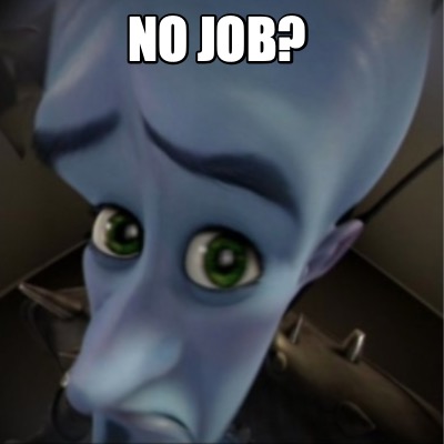 Meme Maker - NO JOB? Meme Generator!