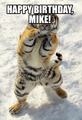 Meme Maker - Happy Birthday, Mike! Meme Generator!