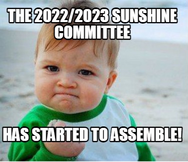 Meme Maker - The 2022/2023 Sunshine committee has started to assemble ...