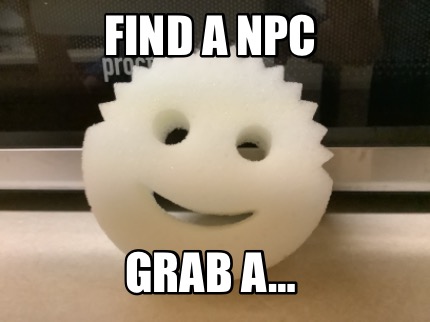 Meme Maker - Find a npc grab a… Meme Generator!