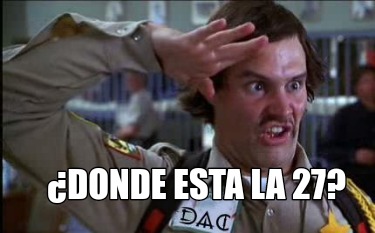 Meme Maker - ¿Donde esta la 27? Meme Generator!