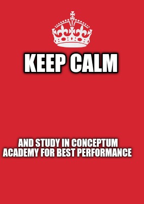 Meme Maker - Keep Calm And Study in Conceptum Academy for Best ...