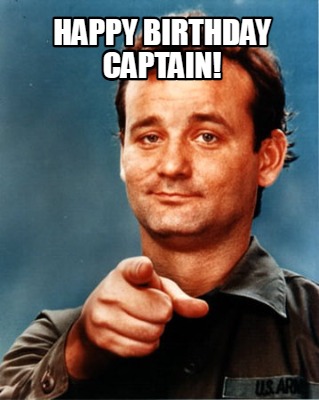 Meme Maker - HAPPY BIRTHDAY CAPTAIN! Meme Generator!