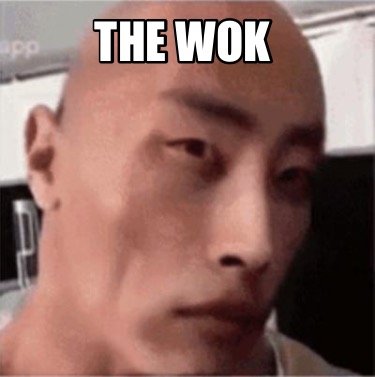 Meme Maker - The wok Meme Generator!