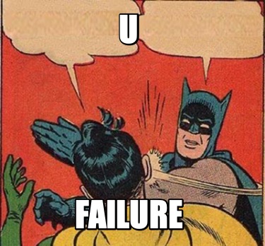 Meme Maker - u failure Meme Generator!