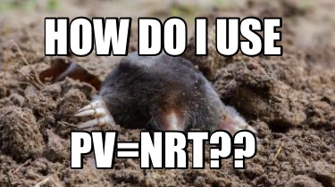 Meme Maker - HOW DO I USE PV=nRT?? Meme Generator!