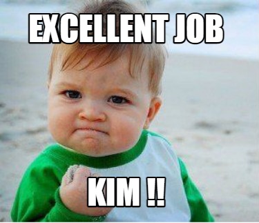 Meme Maker - Excellent Job Kim !! Meme Generator!