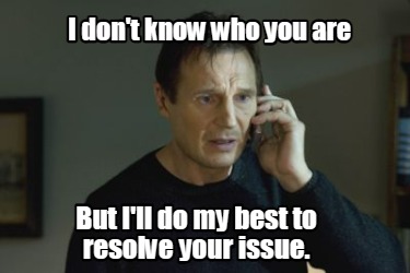 Meme Maker - Death wobble, i will find you. Meme Generator!