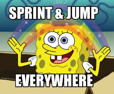 Meme Maker - SPRINT & JUMP EVERYWHERE Meme Generator!
