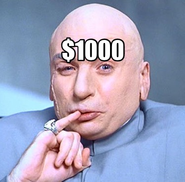 Meme Maker - $1000 Meme Generator!