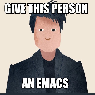 Meme Maker - Give this person An emacs Meme Generator!