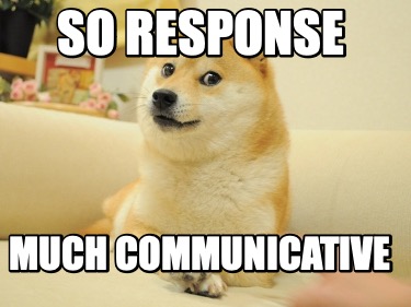 Meme Maker - SO RESPONSE MUCH COMMUNICATIVE Meme Generator!