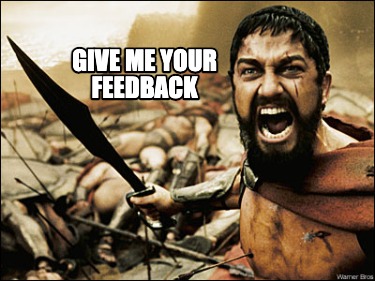 Meme Maker - Give me your feedback Meme Generator!