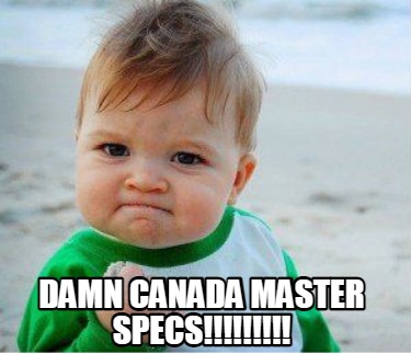 Meme Maker - Damn Canada Master Specs!!!!!!!!! Meme Generator!
