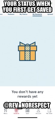 Meme Maker - Your status when you first get saved @rev_norespect Meme ...