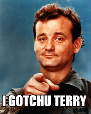 Meme Maker - I GotchU Terry Meme Generator!