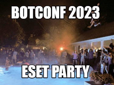 Meme Maker - BOTCONF 2023 ESET PARTY Meme Generator!