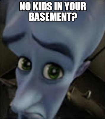 Meme Maker - No kids in your basement? Meme Generator!