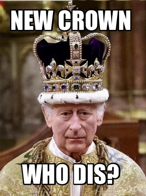 Meme Maker - NEW CROWN WHO DIS? Meme Generator!