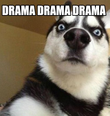 Meme Maker - DRAMA DRAMA DRAMA Meme Generator!