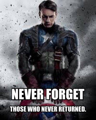 Meme Maker - NEVER FORGET Those who never returned. Meme Generator!