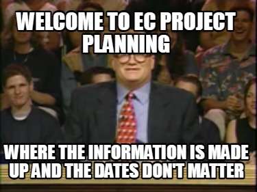Meme Maker - Welcome to EC Project Planning Where the information is ...