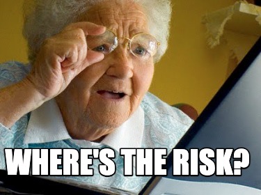 Meme Maker - Where's the risk? Meme Generator!