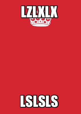 Meme Maker - Lzlxlx Lslsls Meme Generator!