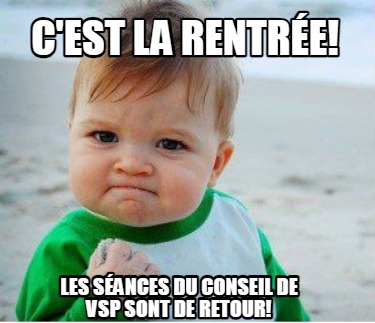 Meme Maker - c'est la rentrée! Les séances du conseil de VSP sont de ...