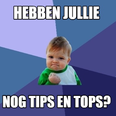 Meme Maker - hebben jullie nog tips en tops? Meme Generator!