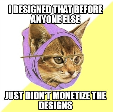 Meme Maker - I designed that before anyone else just didn't monetize ...
