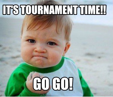 Meme Maker - It's Tournament Time!! Go go! Meme Generator!