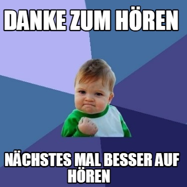 Meme Maker - danke zum hören nächstes mal besser auf hören Meme Generator!