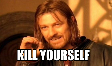 Meme Maker - KILL YOURSELF Meme Generator!