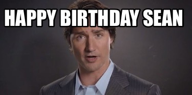 Meme Maker - Happy Birthday Sean Meme Generator!