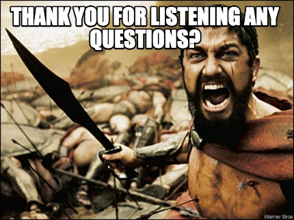 Meme Maker - thank you for listening any questions? Meme Generator!